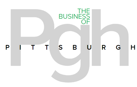 The Business of Pittsburgh: A Monthly Report | Pittsburgh Post-Gazette